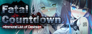 Fatal Countdown - immoral List of Desires - Steam Charts